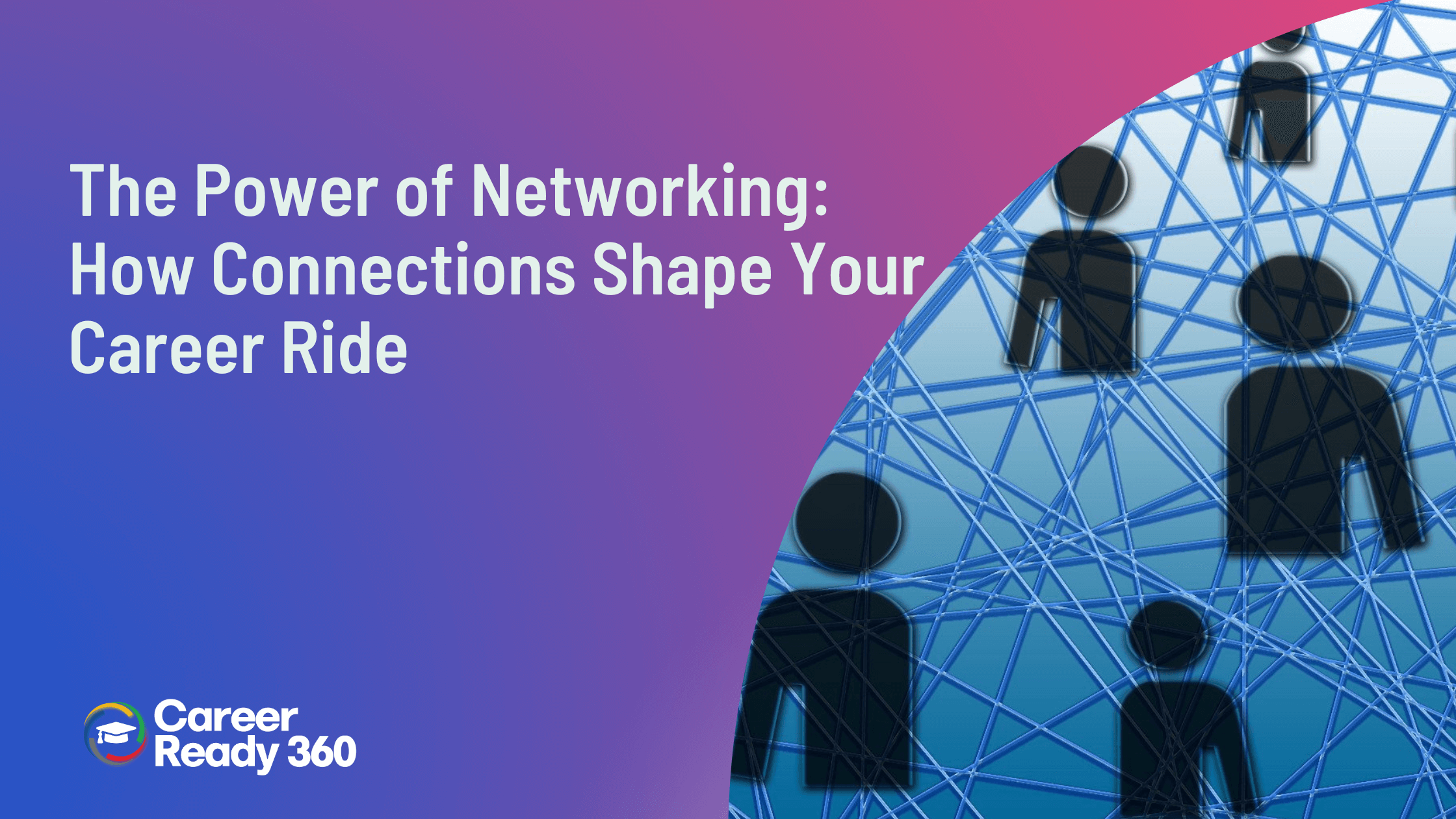 The Power of Networking: How Connections Shape Your Career Ride ...