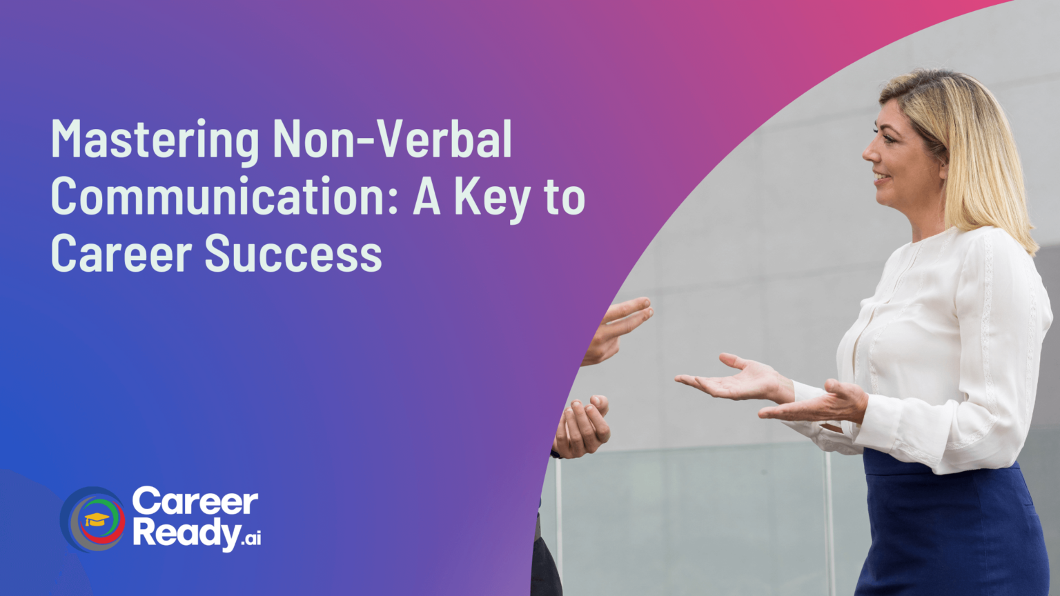 Mastering Non-Verbal Communication: A Key to Career Success | Career ... Mastering Non-Verbal Communication: A Key to Career Success | Career ...