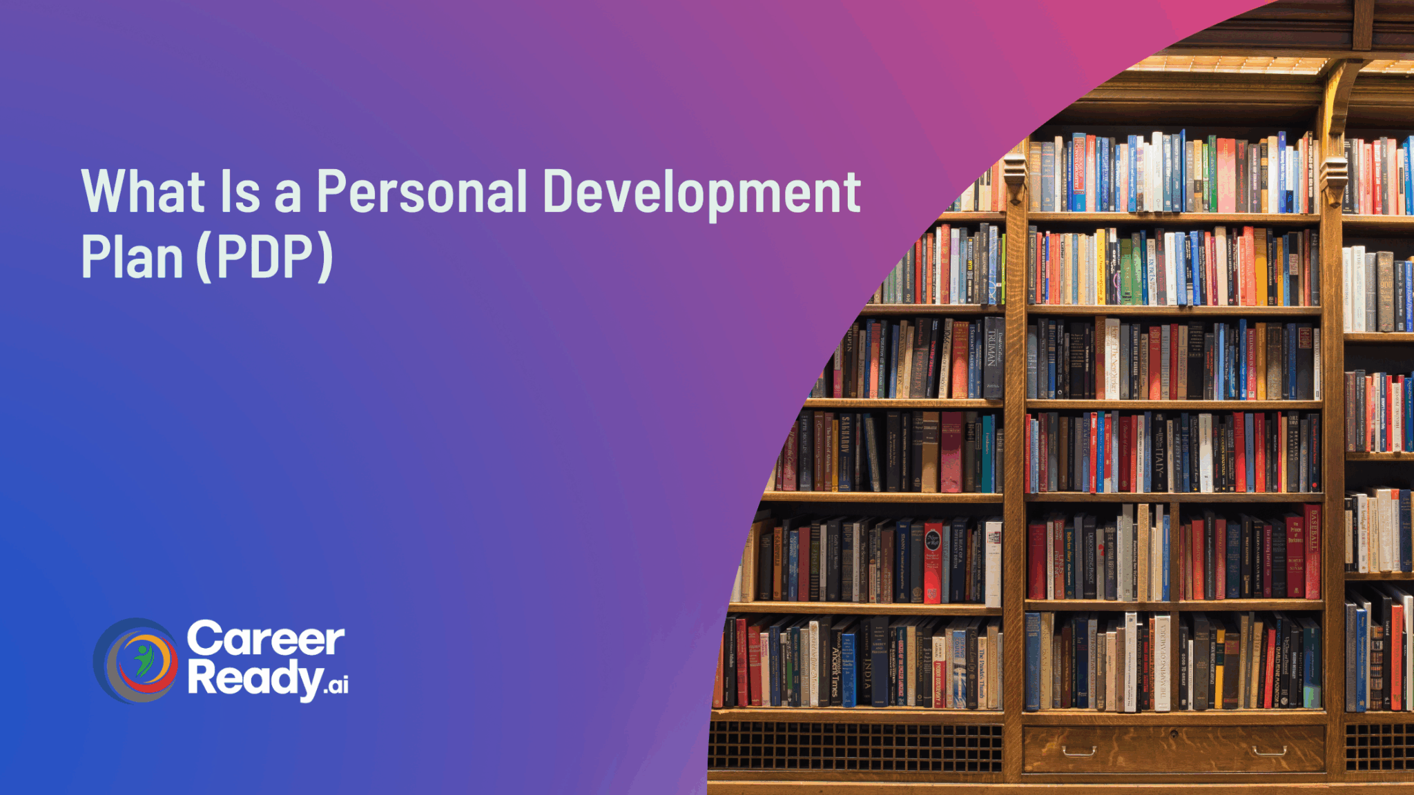 What Is a Personal Development Plan (PDP)? | Career Ready.AI